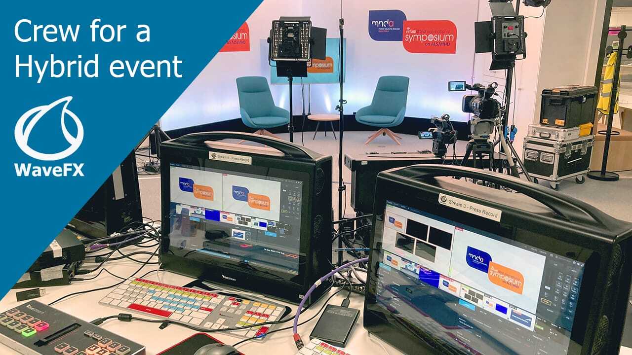 Behind the scenes of a hybrid event - WaveFX